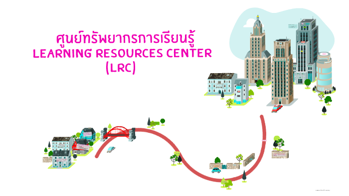 ศูนย์ทรัพยากรการเรียนรู้ Learning resources center (LRC) by Kanlaya ...