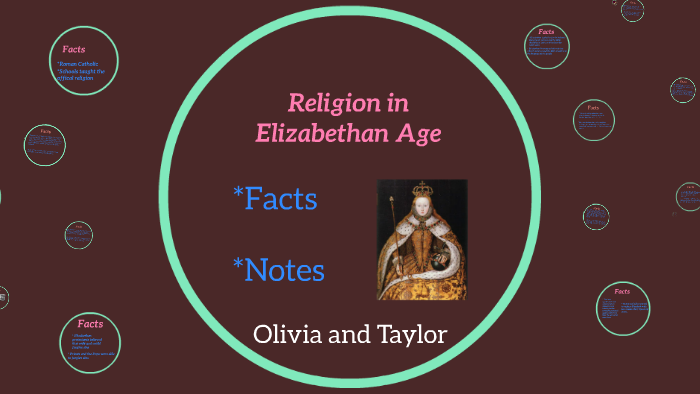 Religion in Elizabethan Age by Taylor Brock on Prezi