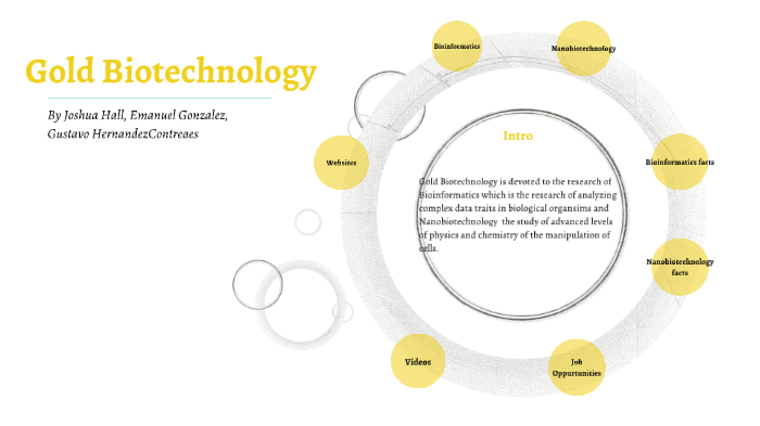 Gold Biotechnology by Joshua Hall on Prezi
