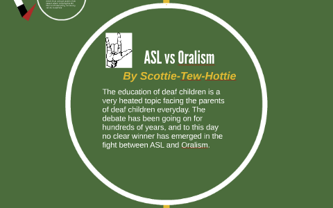 ASL vs Oralism by Scott Tew on Prezi