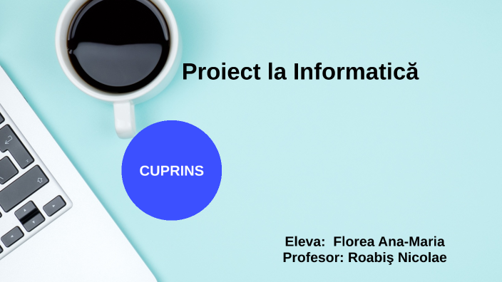 Proiect la Informatica by Ana Florea on Prezi
