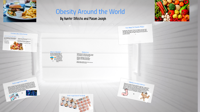 Obesity Around the World by Hunter DiResta on Prezi