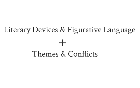 Themes & Conflicts + Literary Devices & Figurative Language by allison ...