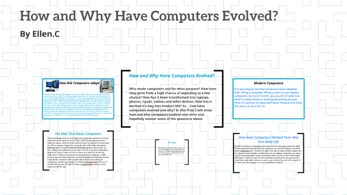 How and Why Have Computers Evolved by Helen Campbell on Prezi