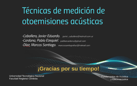 Técnicas de medición de otoemisiones acústicas by M D on Prezi