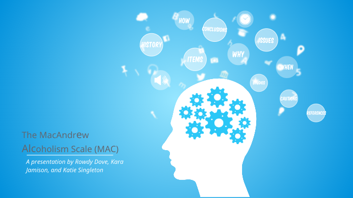 MacAndrew Alcoholism Scale by Kara Jamison on Prezi