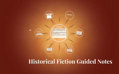 Historical Fiction Guided Notes by erin solari on Prezi