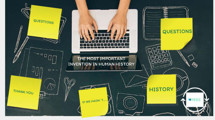 the most important invention in human history by Madelina Madelina on Prezi