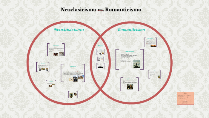 Neoclasicismo vs. Romanticismo by Laura Alzate on Prezi