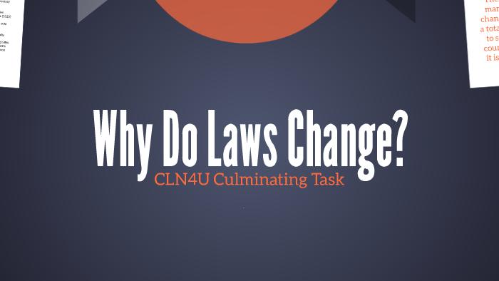 Why Do Laws Change? by Scott Vezina on Prezi