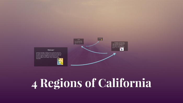 4 Regions of California by Sunde Edwards-Stewart on Prezi