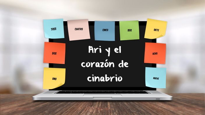 ARI Y EL CORAZÓN DE CINABRIO by Camila Sánchez on Prezi