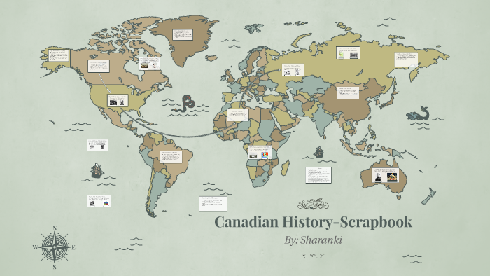 Canadian History-Scrapbook by Sharanki Satkunapalan on Prezi