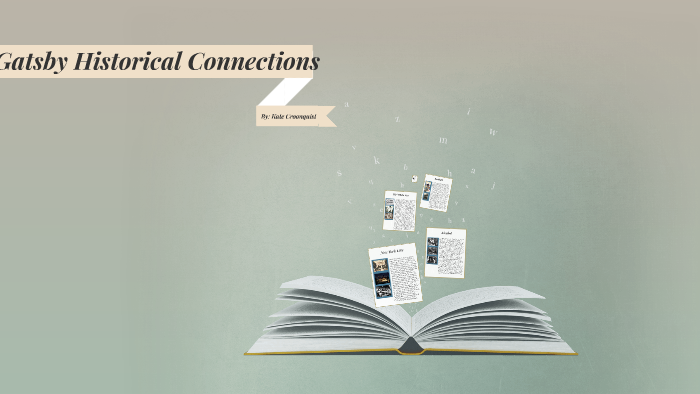 The Great Gatsby Historical Connection by Kate Croonquist on Prezi