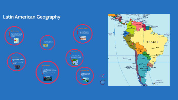 Latin American Geography by Katia R on Prezi