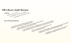 ISB Library Audit Review by Ann Krembs on Prezi