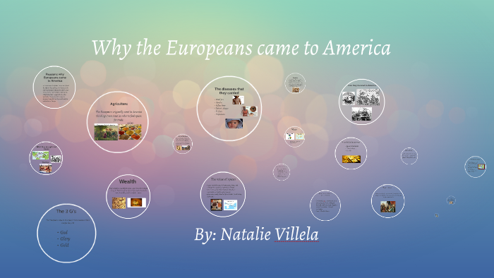 Why the Europeans came to America by natalia nicole on Prezi