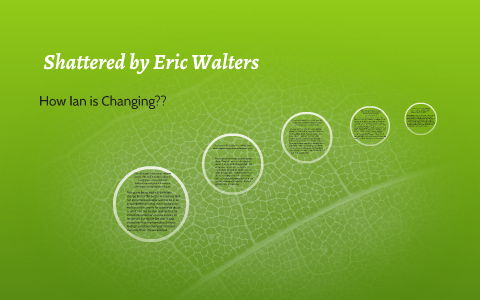 Shattered by Eric Walters by Nadia Sessa on Prezi