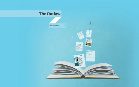 The Outlaw by Devyn Hebert on Prezi