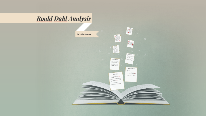 Roald Dahl Analysis by Nicky Sommer on Prezi