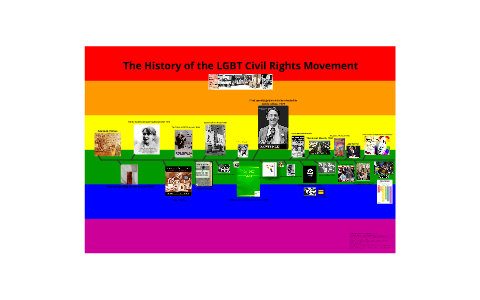 The History of the LGBT Civil Rights Movement by Kaley Radermacher on Prezi
