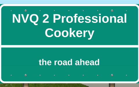 NVQ 2 Professional cookery by juan alfonzo on Prezi