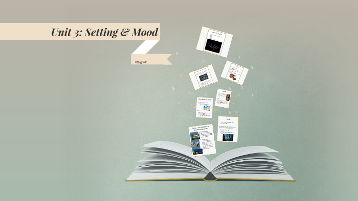 Unit 3: Setting & Mood by Katie Orr on Prezi