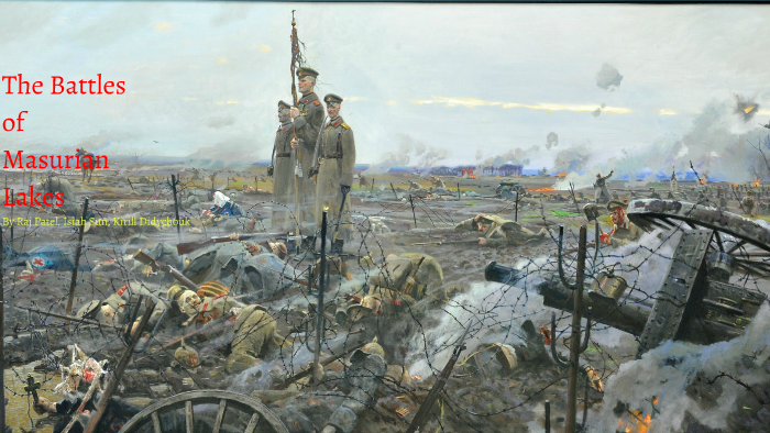 The battle of the Masurian Lake by kirill didychouk on Prezi