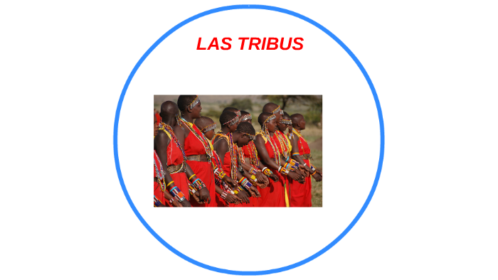 LAS TRIBUS by manu molina pareja on Prezi