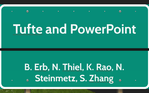 Tufte and PowerPoint by on Prezi