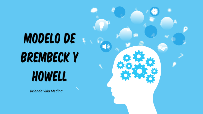 Modelo de Brembeck y Howell by brianda villa medina on Prezi