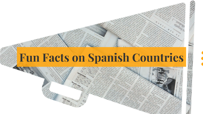 Spanish Fun Facts by Ammu Anil on Prezi