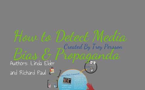 How to Detect Media Bias & Propaganda by Trey Persson on Prezi