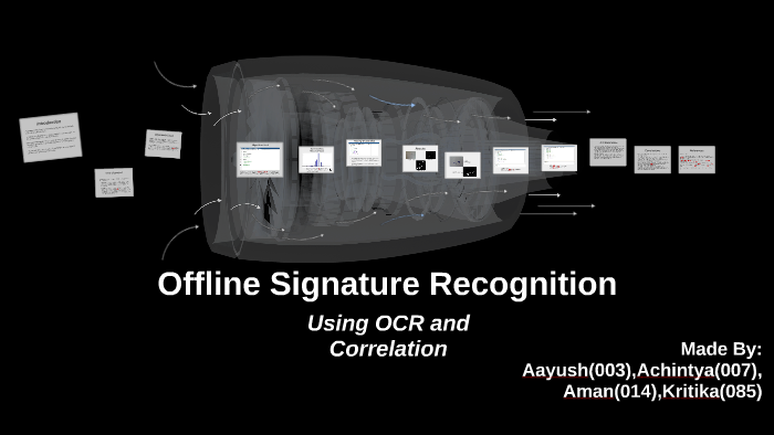 Offline Signature Recognition by Aman Mathur on Prezi