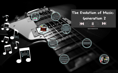 Music of Generation Z by Andrea A. on Prezi