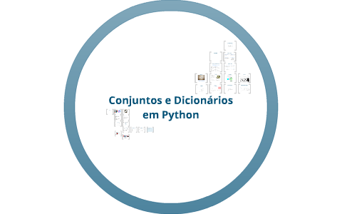 Conjuntos e Dicionários em Python by Thiago Sabatucci on Prezi