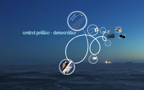 Control político - democrático by paula martinez on Prezi