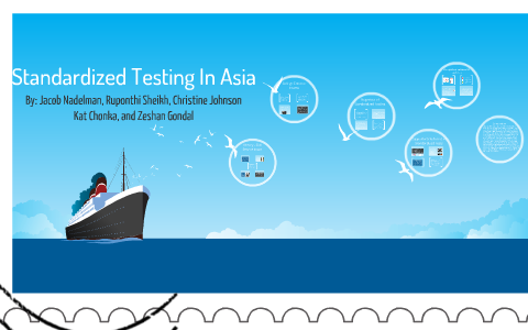 Standardized Testing In Asia by Christine Johnson on Prezi