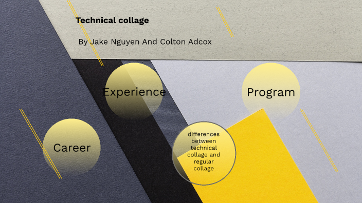 Technical collage and university by Jake Nguyen on Prezi