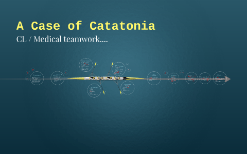 A Case of Catatonia by Michael Tervit on Prezi
