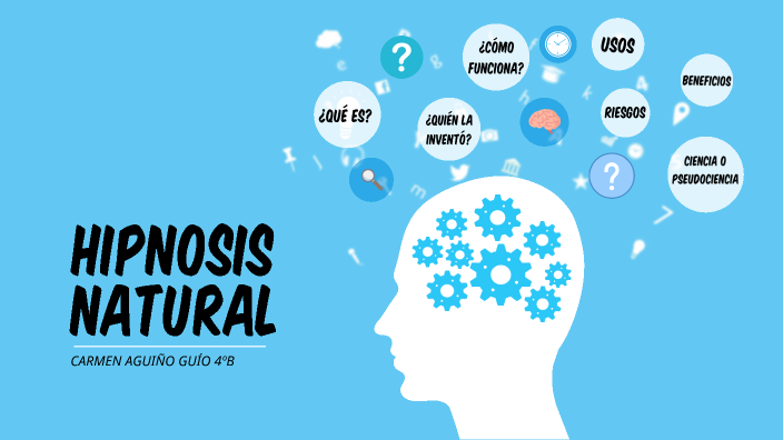HIPNOSIS NATURAL by Carmen Aguiño Guío on Prezi