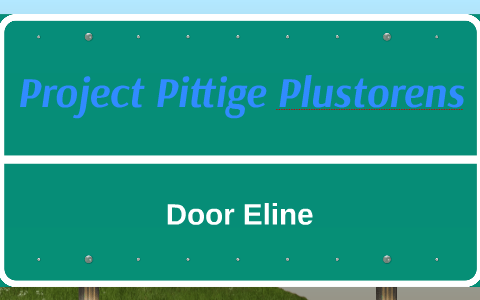 Project Pittige Plustorens by Eline van der Smeede on Prezi