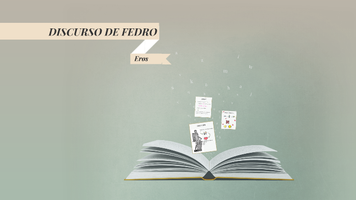 DISCURSO DE FEDRO by on Prezi