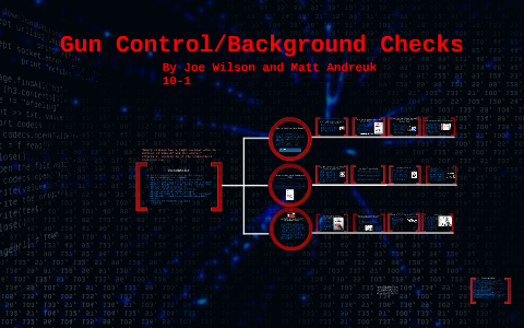 Gun Control/Background Checks by Matt Andreuk on Prezi