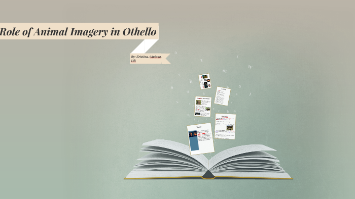 The Role of Animal Imagery in Othello by Giuliana Brancato on Prezi