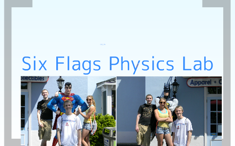 Six Flags Physics Project by Jack Kilburn on Prezi