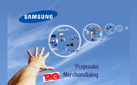 Propuesta Merchandising SAMSUNG by TAG BRAND SUPPORT on Prezi