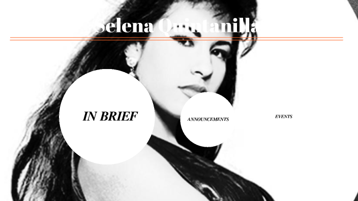 Selena Quintilla POWERPOINT by Valencia Saimpris on Prezi