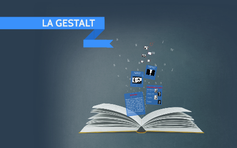 LA GESTALT by VALENTE DELGADO on Prezi