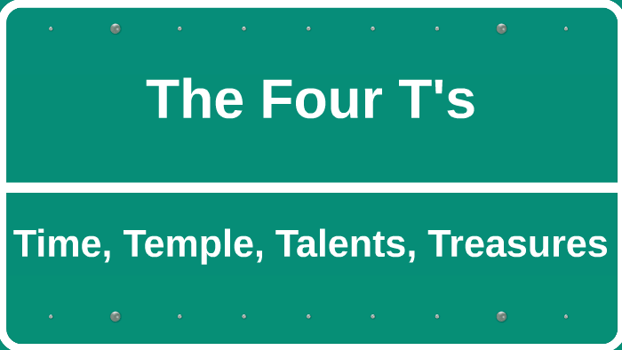 The Four T's by Nathaniel Johnson on Prezi